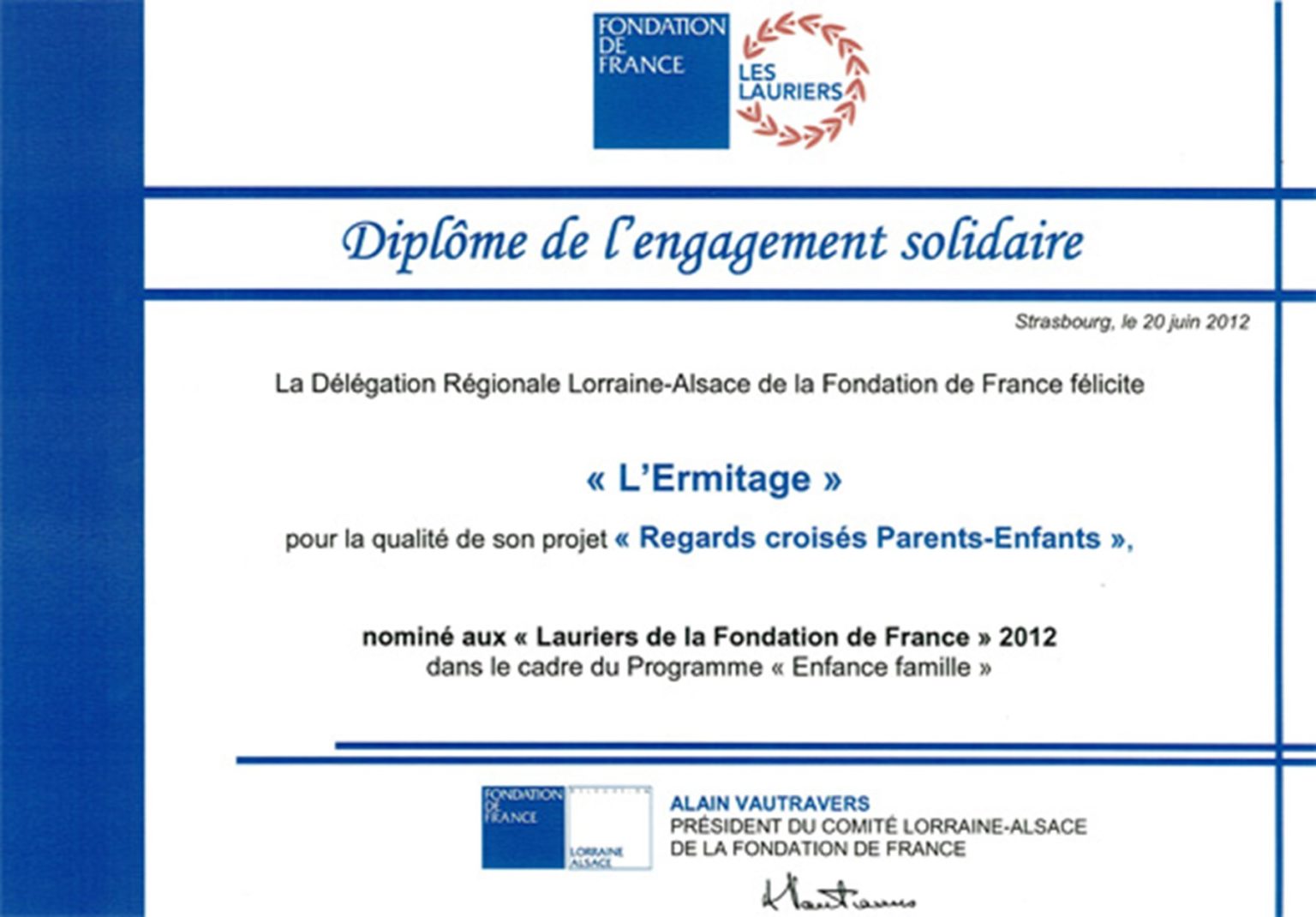 Diplôme de l’engagement solidaire décerné par la “Fondation de France” à L’Ermitage pour son ...